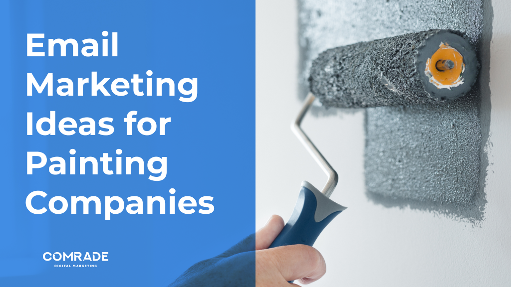Color Your Inbox: Email Marketing for Painting Businesses