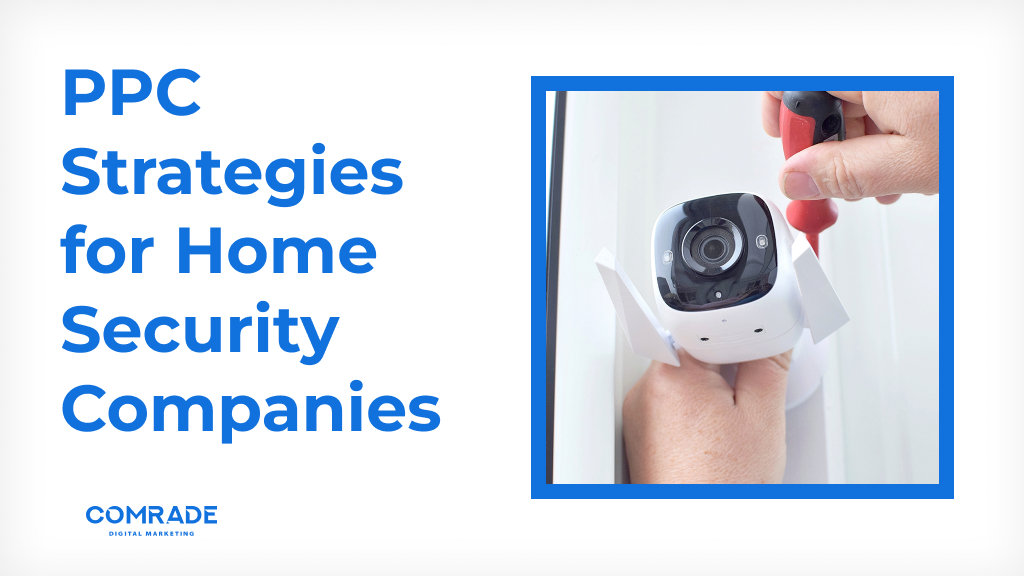 Click-Worthy Protection: PPC for Home Security Companies