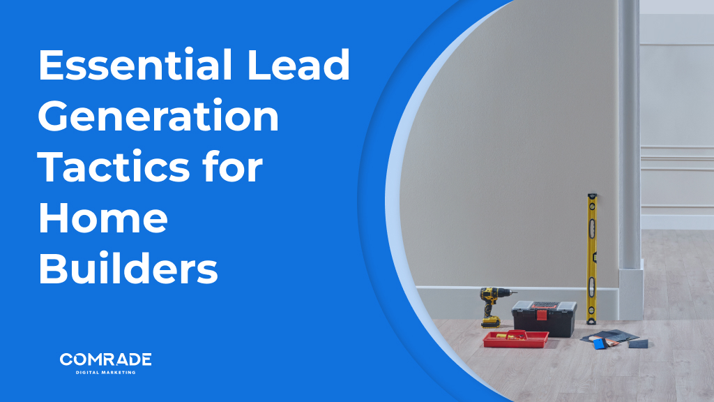 Breaking Ground: Lead Generation for Home Builders