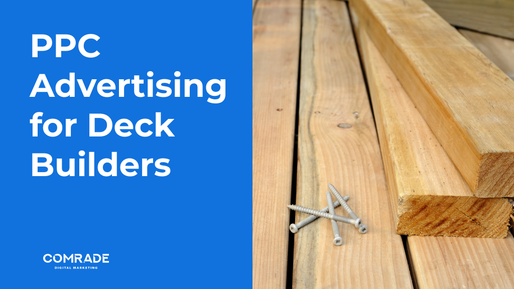 The Power of Precision: PPC Advertising for Deck Builders