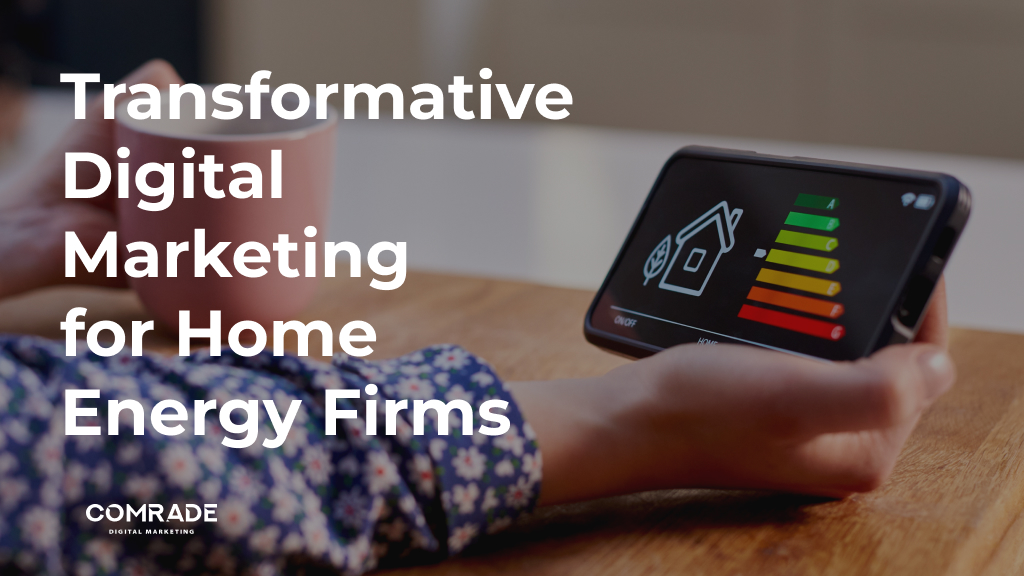 Watt's Next: Digital Marketing for Home Energy Companies