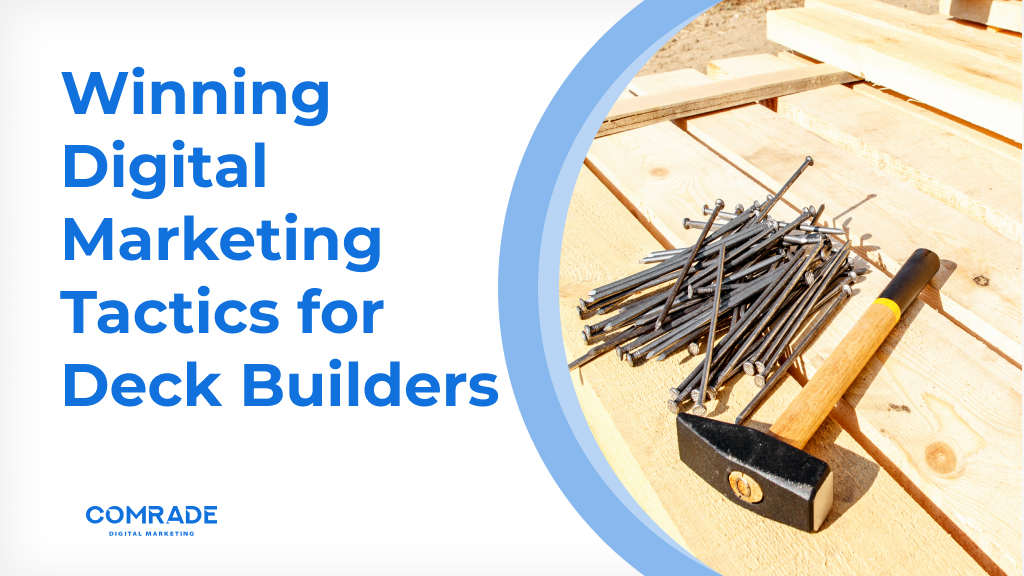Selling the Dream: Effective Digital Marketing for Deck Builders